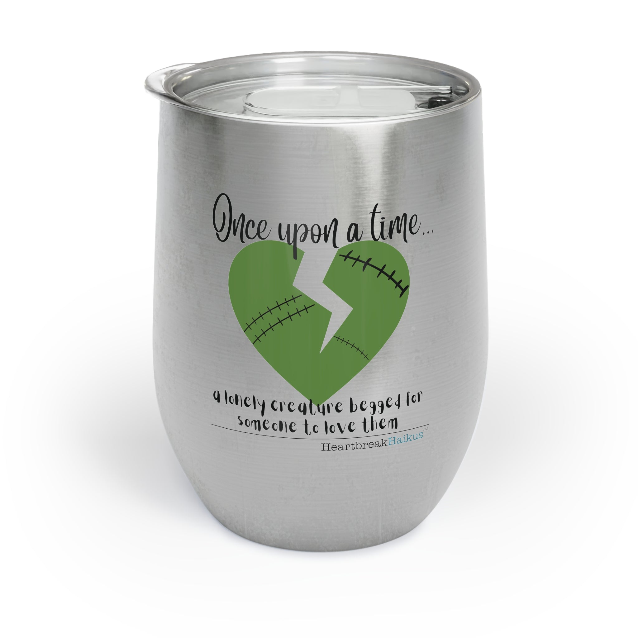 A Lonely Creature Begged Frankenstein - Chill Wine Tumbler (Dual-sided ...